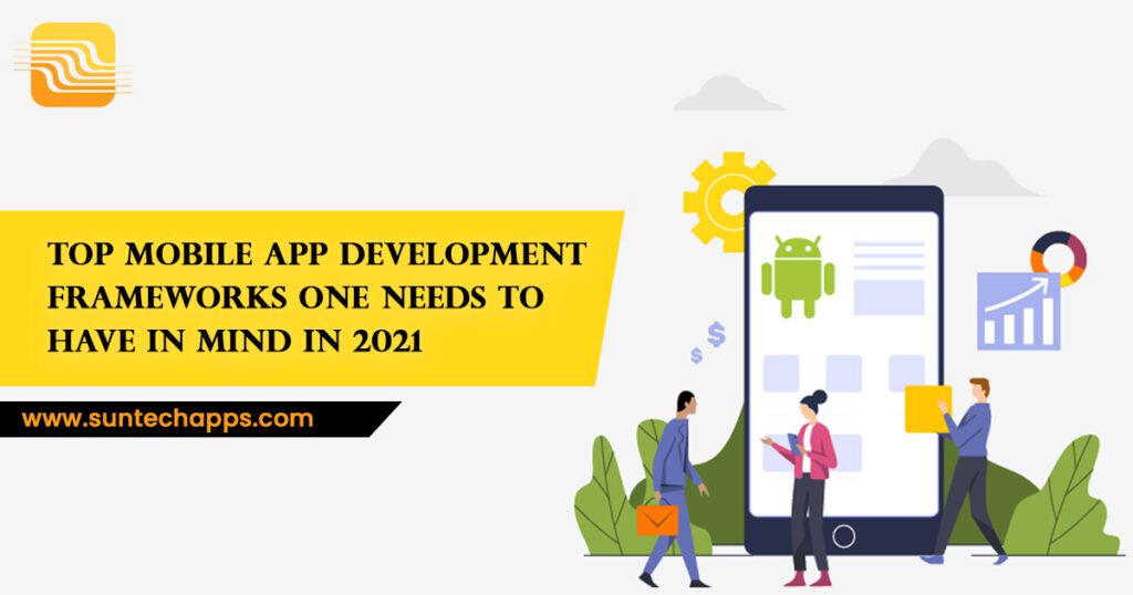 Top Mobile App Development Frameworks Company